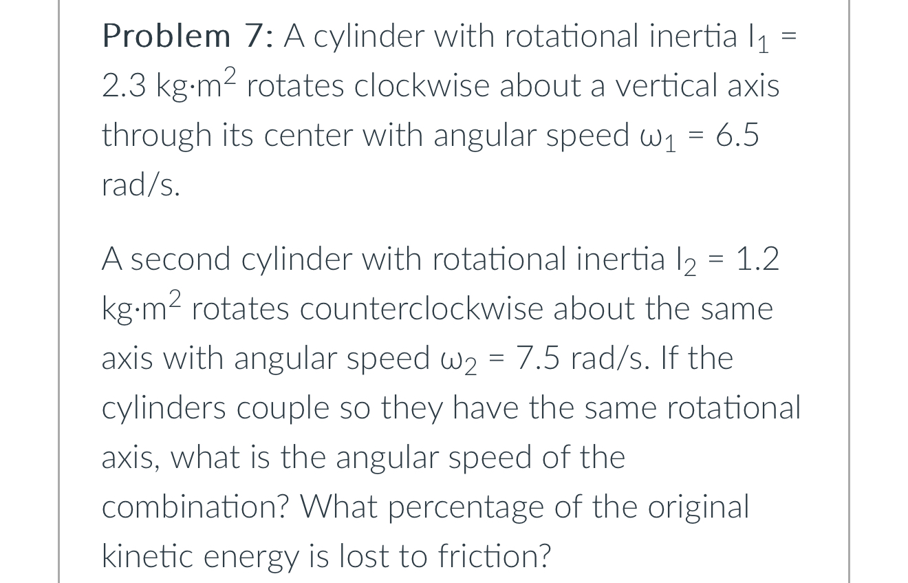 Solved Problem 7: A cylinder with rotational inertia | Chegg.com