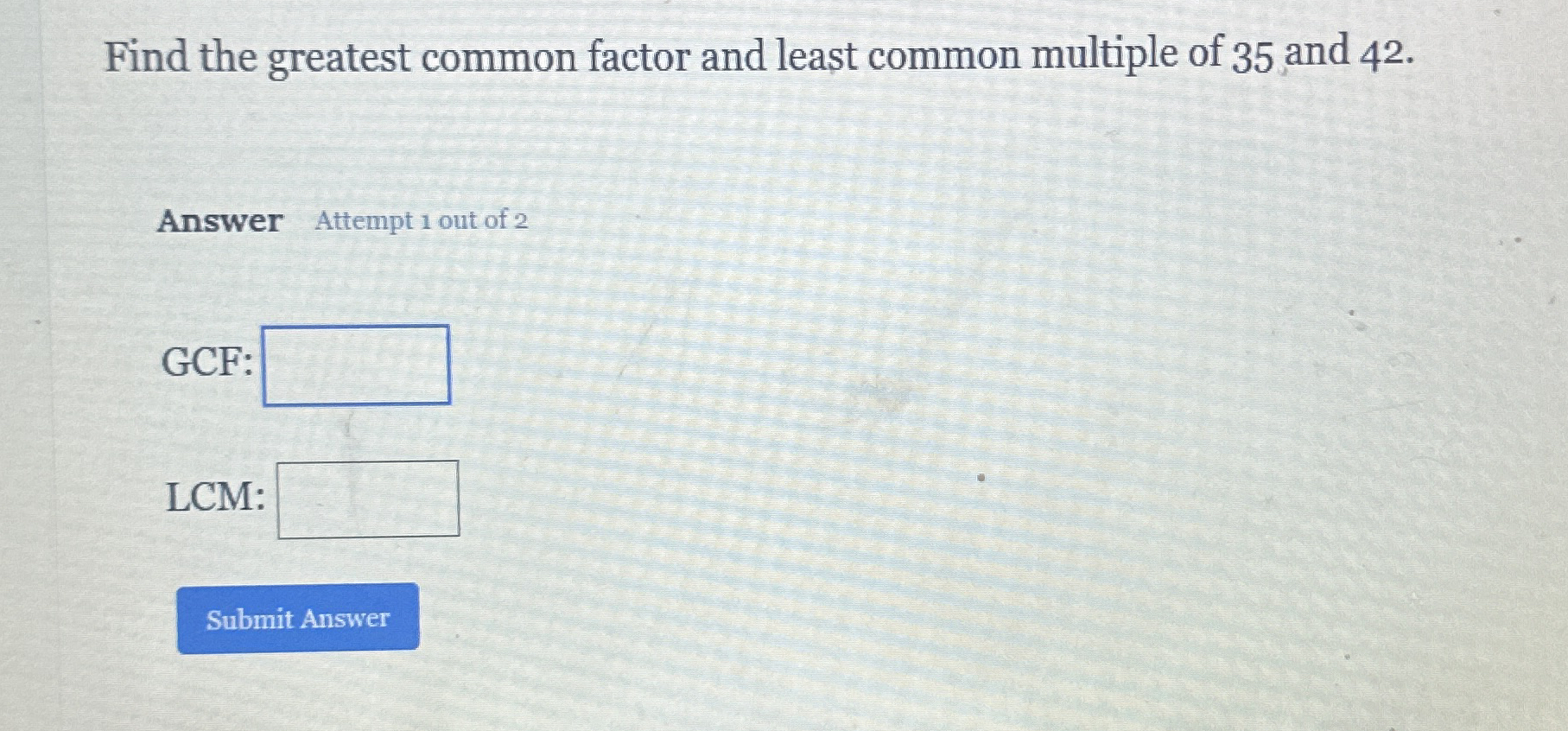 Solved Find the greatest common factor and least common | Chegg.com