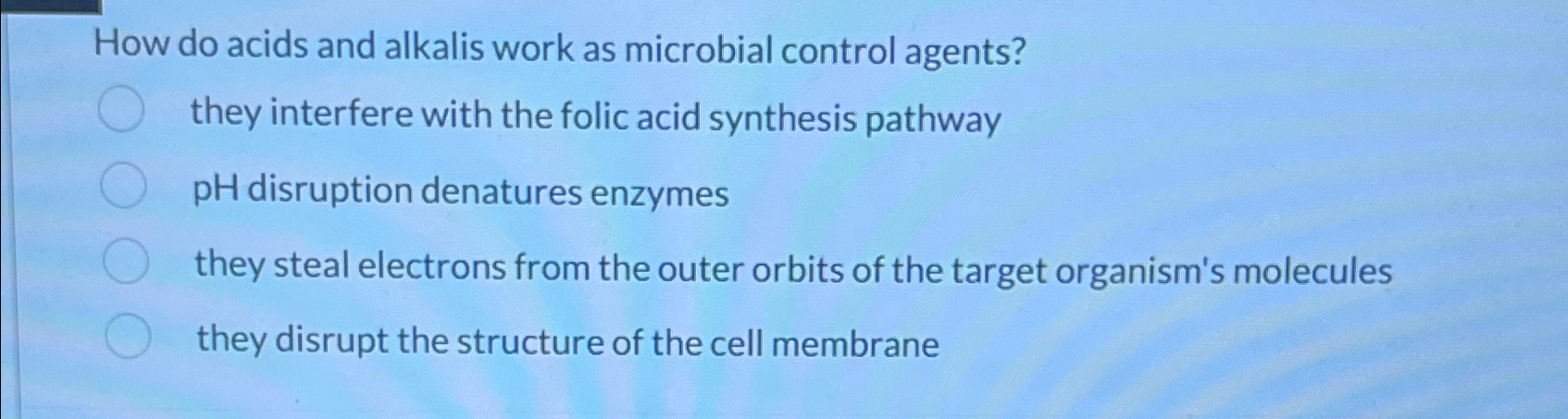 Solved How do acids and alkalis work as microbial control | Chegg.com