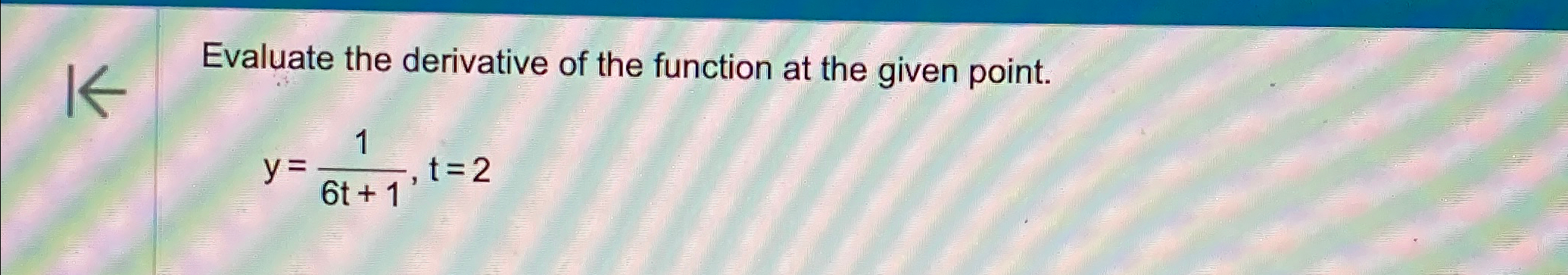Solved Evaluate the derivative of the function at the given | Chegg.com