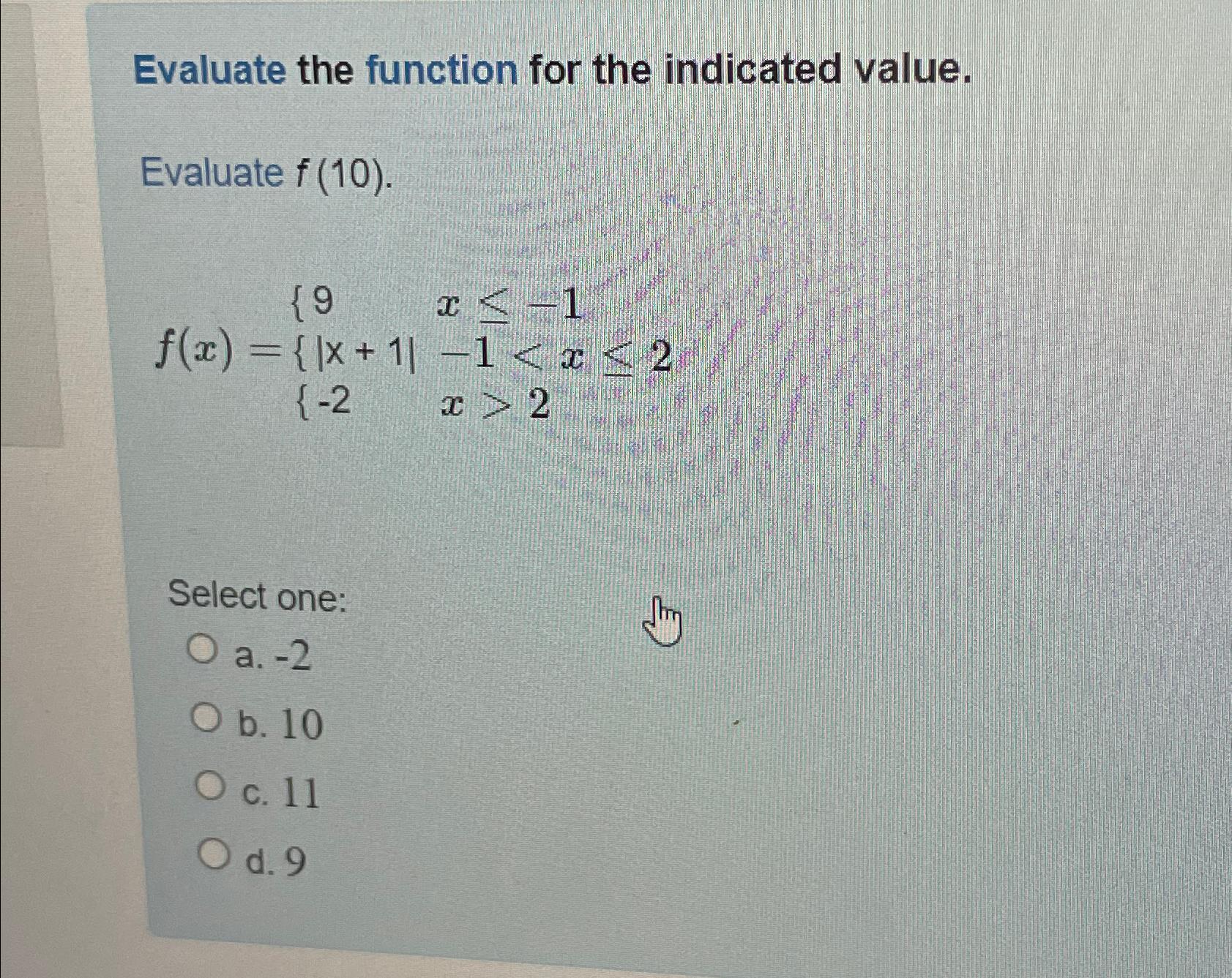 Solved Evaluate the function for the indicated | Chegg.com