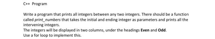 Solved Write a program that prints all integers between any | Chegg.com