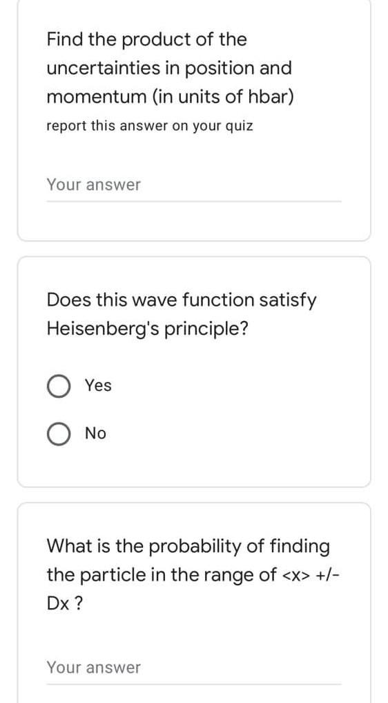 Solved Suppose The Quantum Wavefunction Describing The 1404