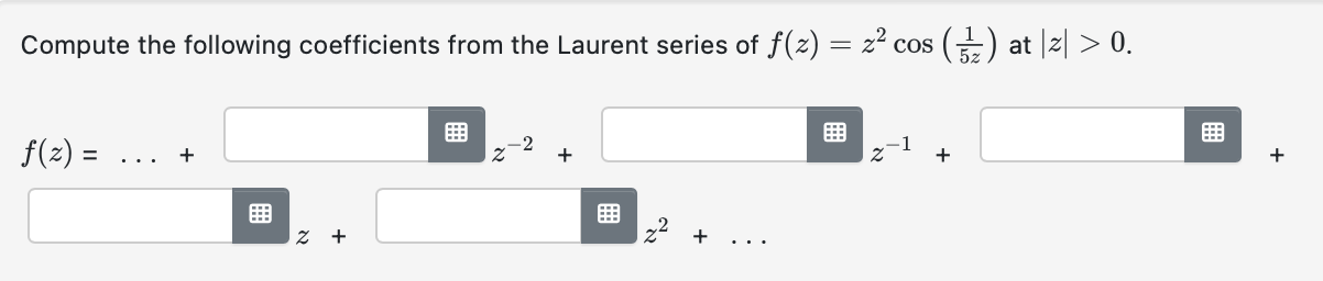 Solved Compute the following coefficients from the Laurent | Chegg.com
