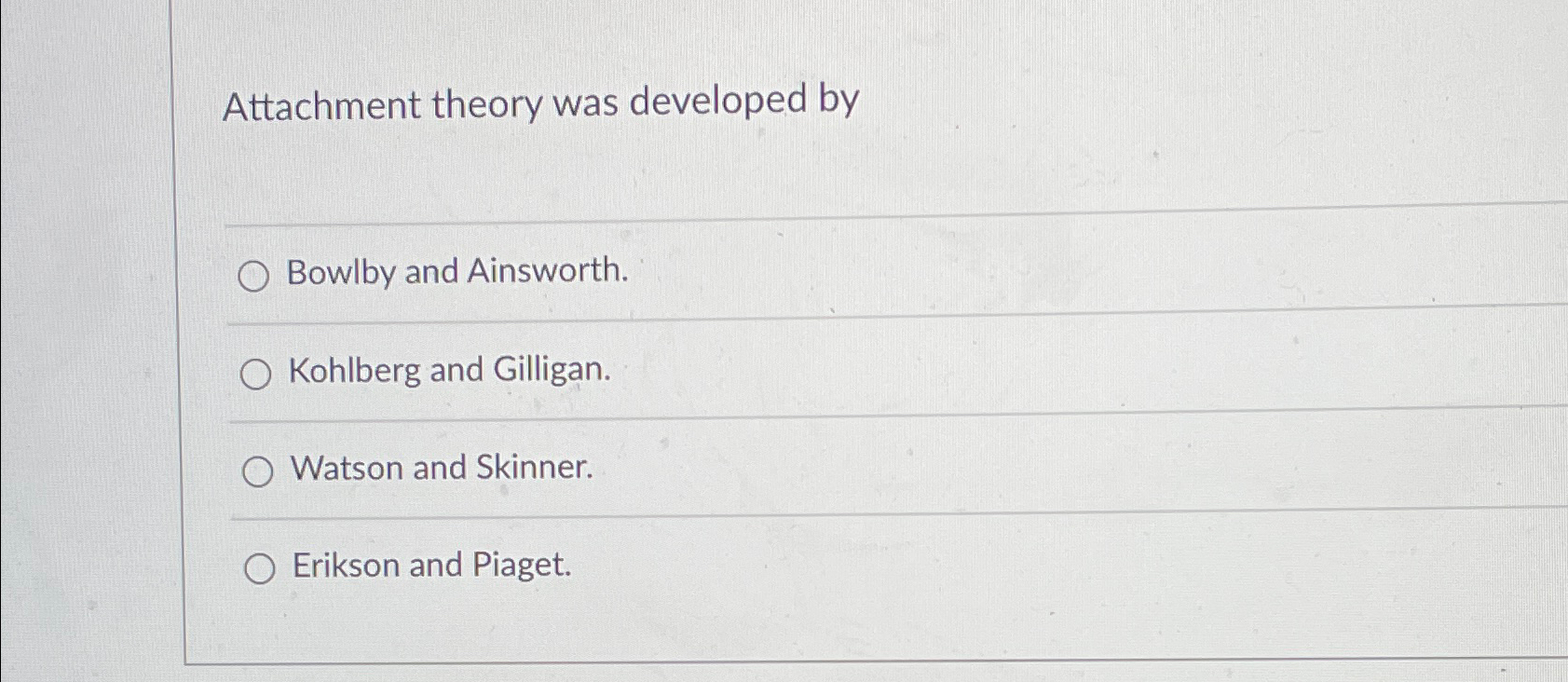 Solved Attachment theory was developed byBowlby and | Chegg.com
