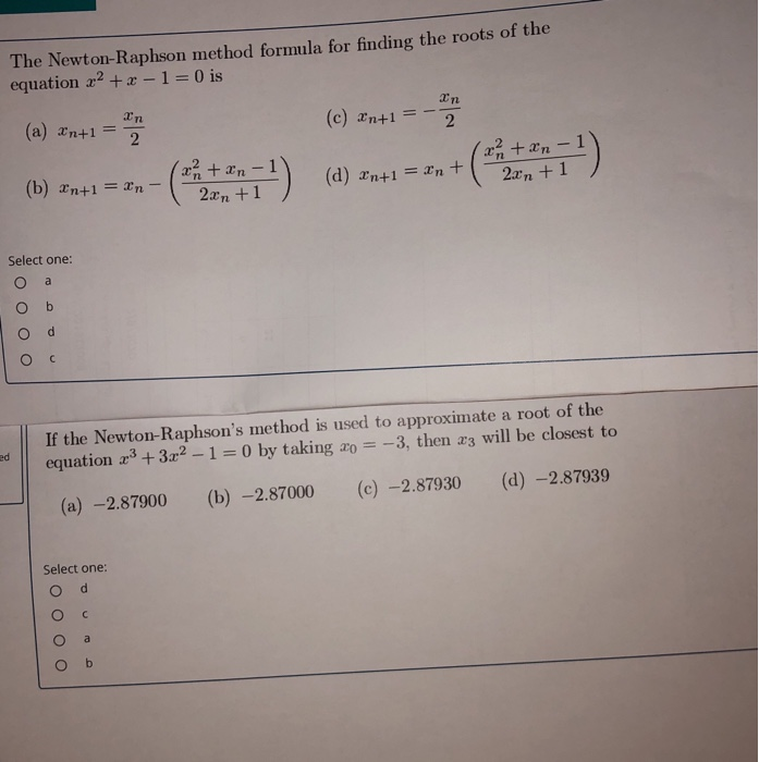 Solved The Newton-Raphson method formula for finding the | Chegg.com