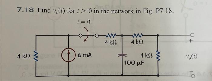 Solved 7.18 Find vo(t) for t>0 in the network in Fig. P7.18. | Chegg.com