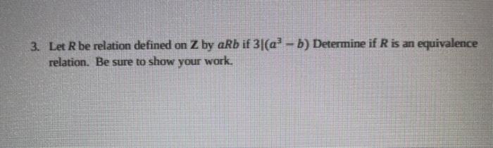 Solved 3. Let R be relation defined on Z by aRb if3|(a - b) | Chegg.com