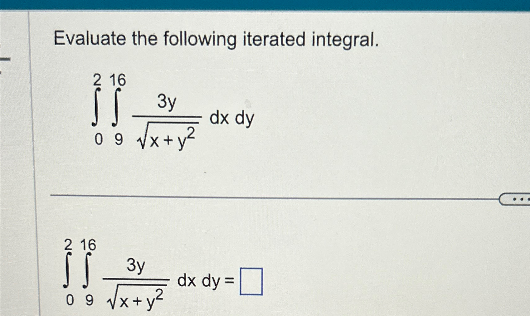 Solved Evaluate the following iterated | Chegg.com