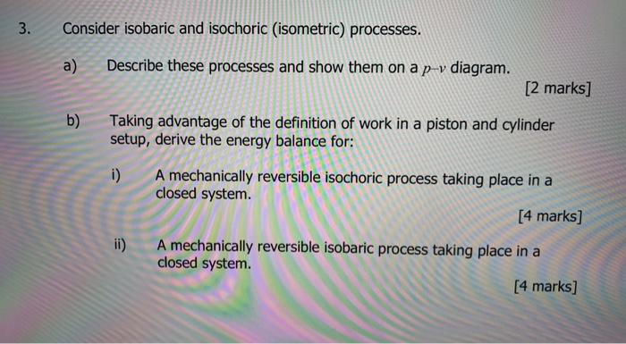 Solved 3. Consider isobaric and isochoric (isometric) | Chegg.com