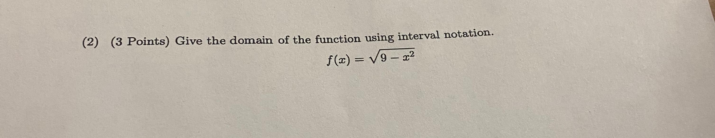 Solved (2) (3 ﻿Points) ﻿Give the domain of the function | Chegg.com