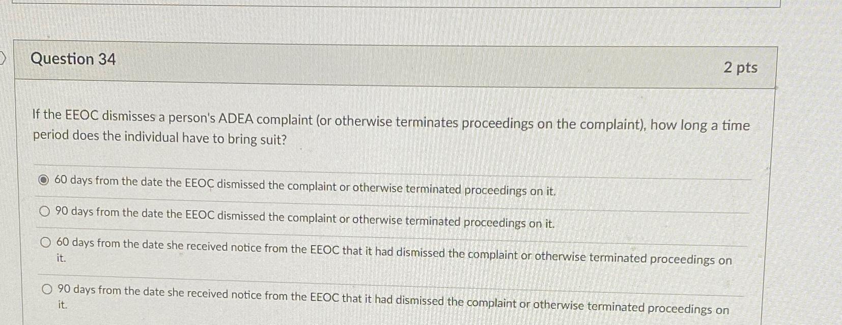 Solved Question 342 ﻿ptsIf the EEOC dismisses a person's | Chegg.com