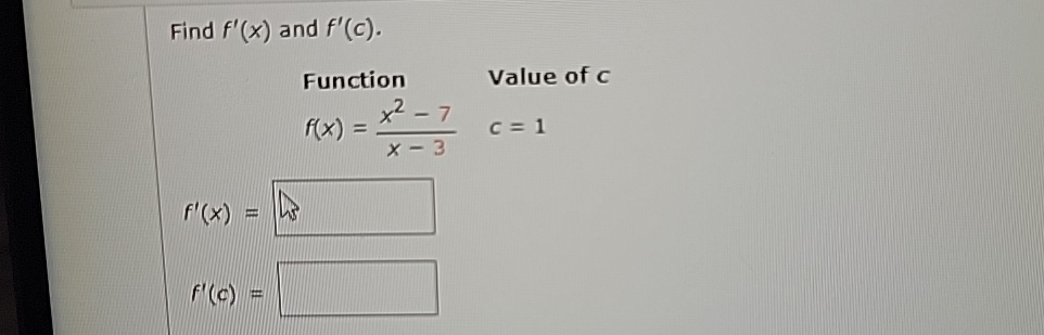 Solved Find f'(x) ﻿and f'(c). ﻿Function Value | Chegg.com