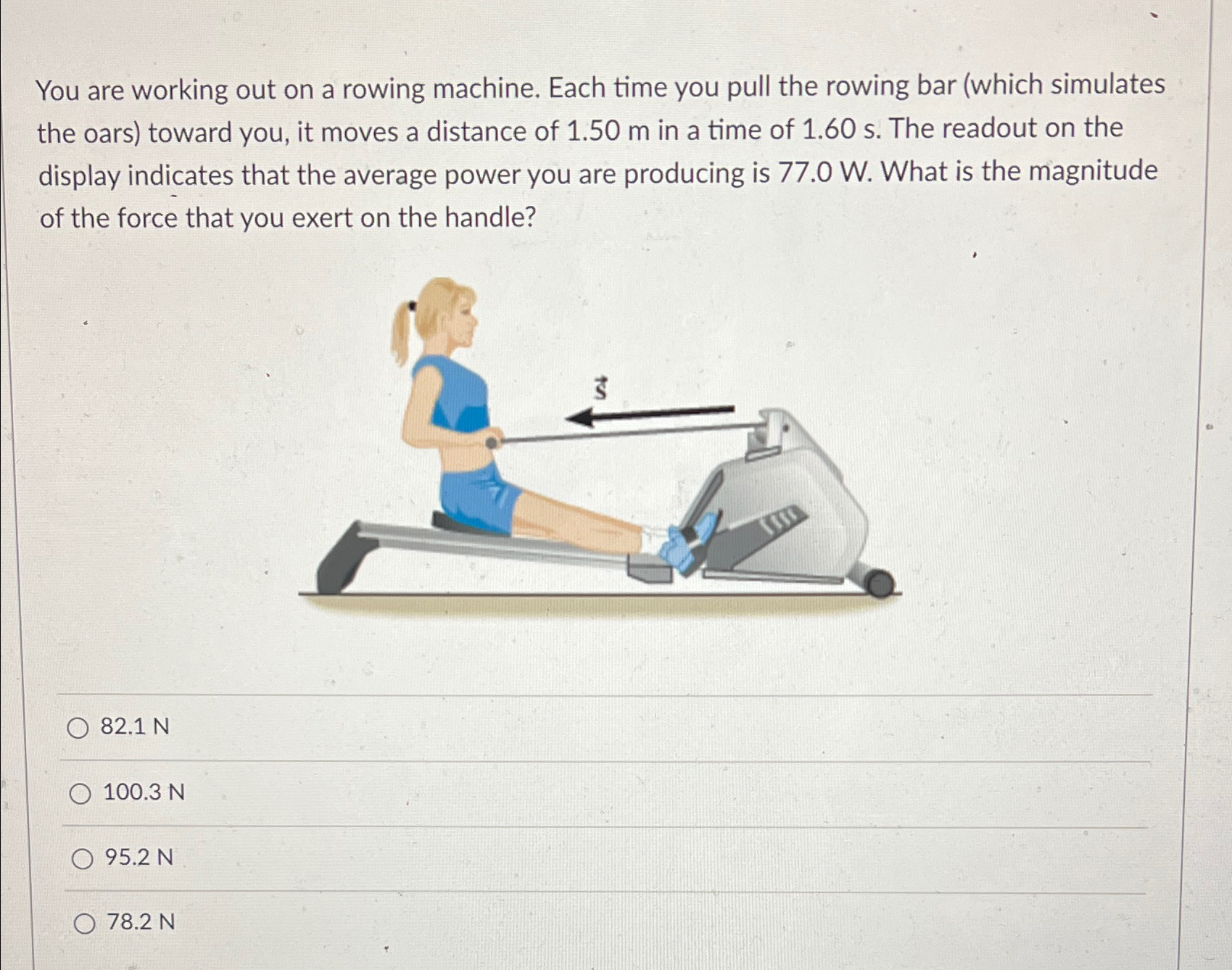 Solved You are working out on a rowing machine. Each time | Chegg.com