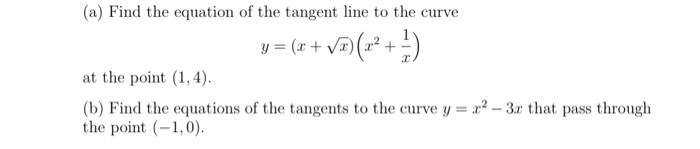 Solved (a) Find the equation of the tangent line to the | Chegg.com