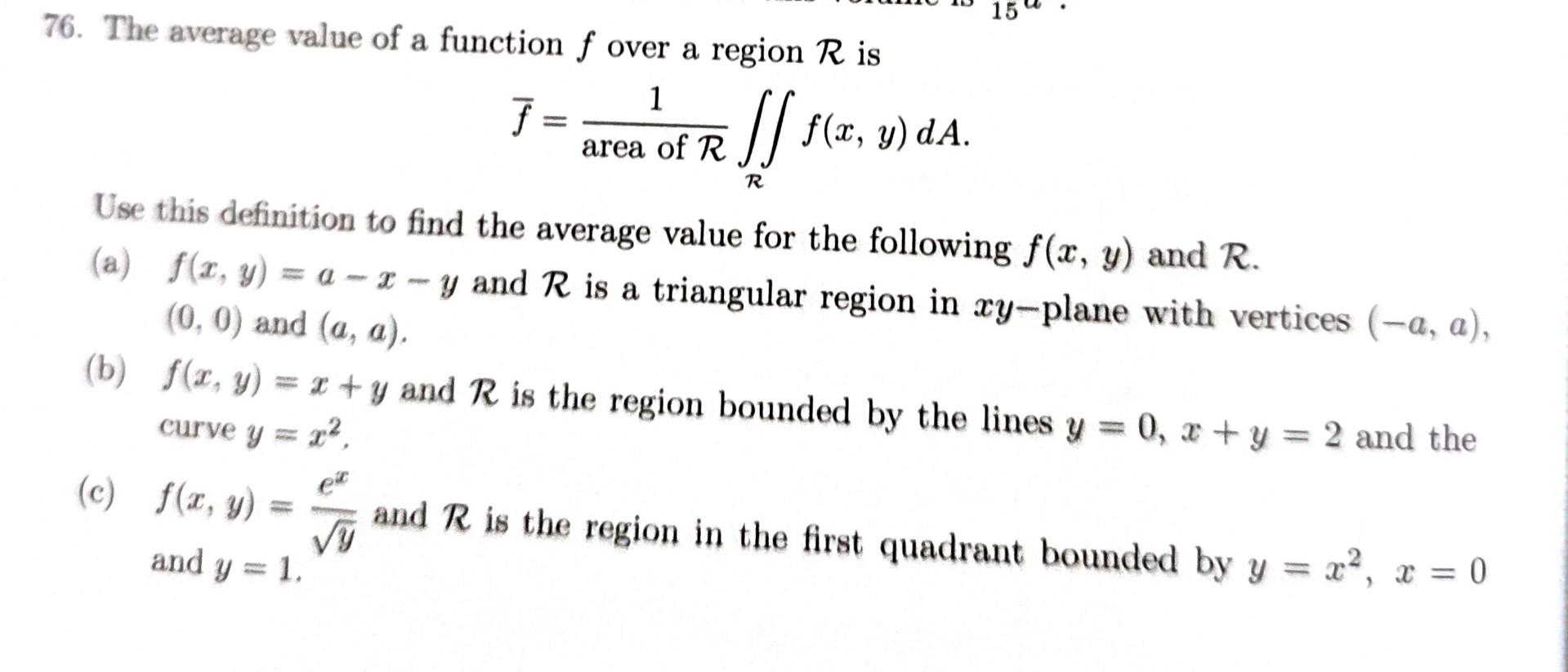 Solved 76. The average value of a function f over a region R | Chegg.com