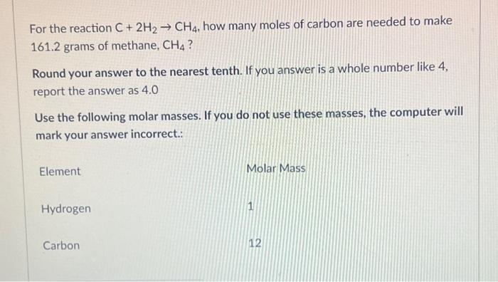 Solved For the reaction C+2H2→CH4, how many moles of carbon | Chegg.com