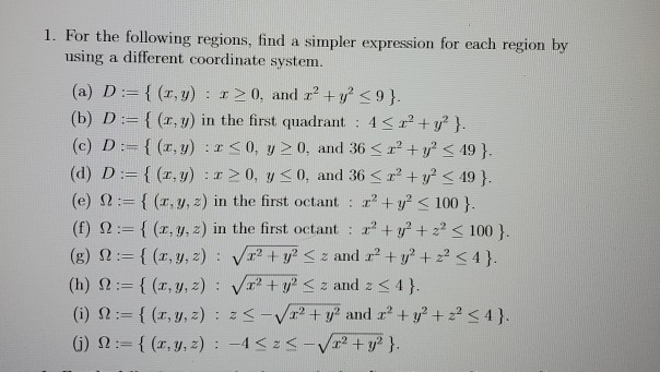 Solved 1. For the following regions, find a simpler | Chegg.com
