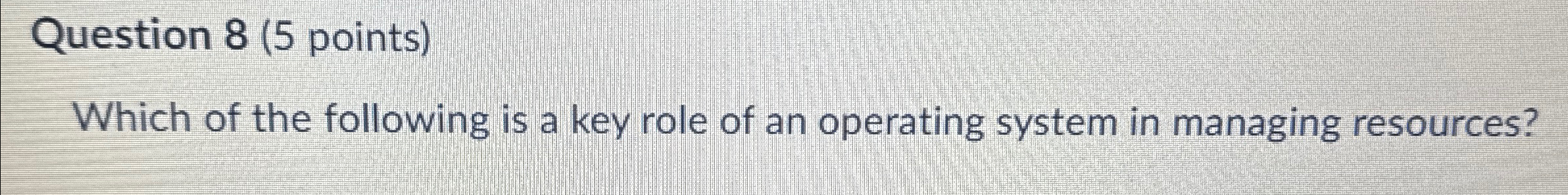 Solved Question 8 (5 ﻿points)Which of the following is a key | Chegg.com