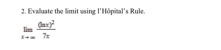 Solved Evaluate the limit using l'Hôpital's | Chegg.com