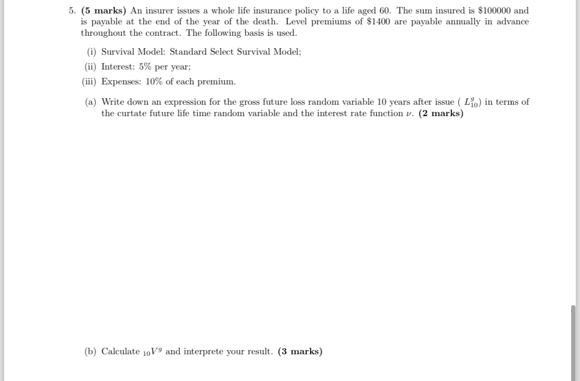 Solved Hurry up please( 5 ﻿marks) ﻿An insurer issues a whole | Chegg.com