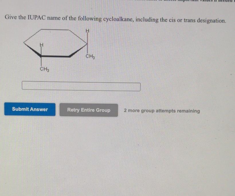 Solved Give the IUPAC name of the following cycloalkane, | Chegg.com