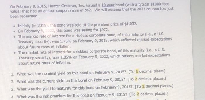Solved On February 9, 2015, Hunter-Gratzner, Inc. issued a | Chegg.com