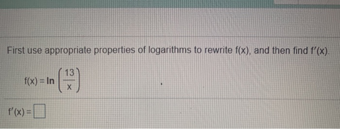 Solved First use appropriate properties of logarithms to | Chegg.com