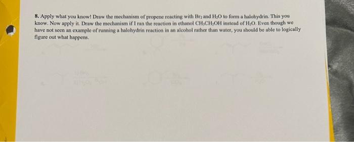 Solved 8. Apply what you know! Draw the mechanism of propene | Chegg.com