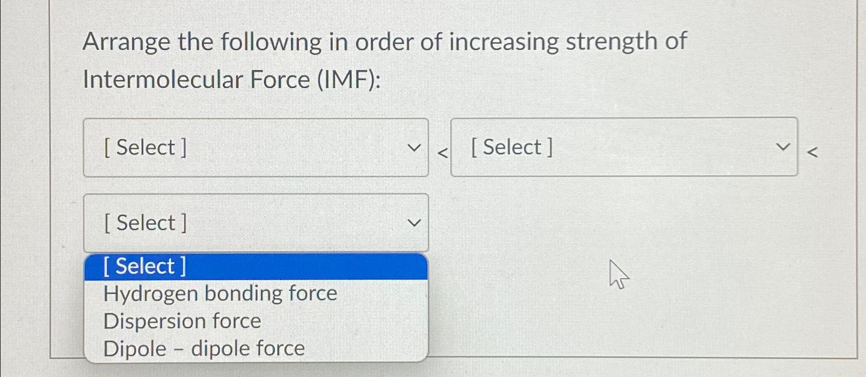 Solved Arrange the following in order of increasing strength | Chegg.com