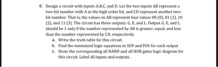 Solved 6. Design a circuit with inputs A,B,C, and D. Let the | Chegg.com