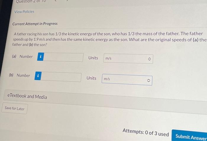Solved A father racing his son has 1/3 the kinetic energy of | Chegg.com