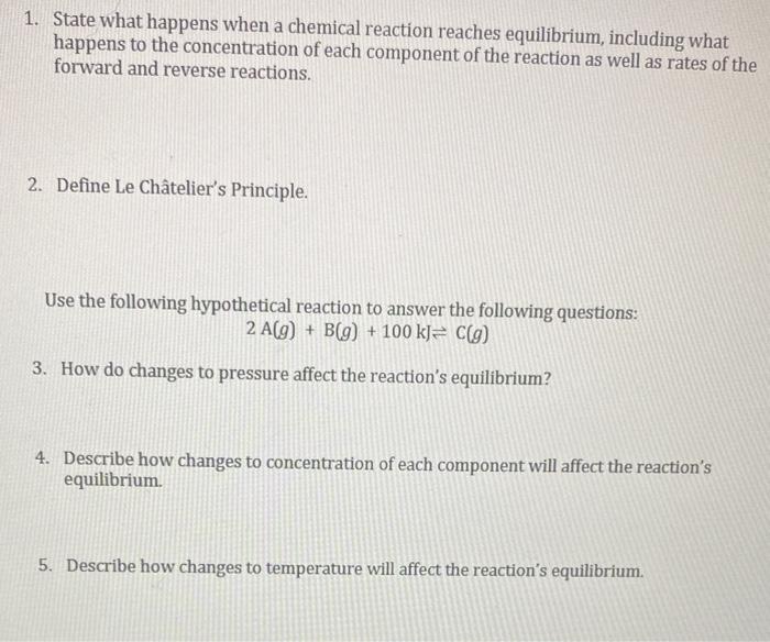 Solved 1. State what happens when a chemical reaction | Chegg.com