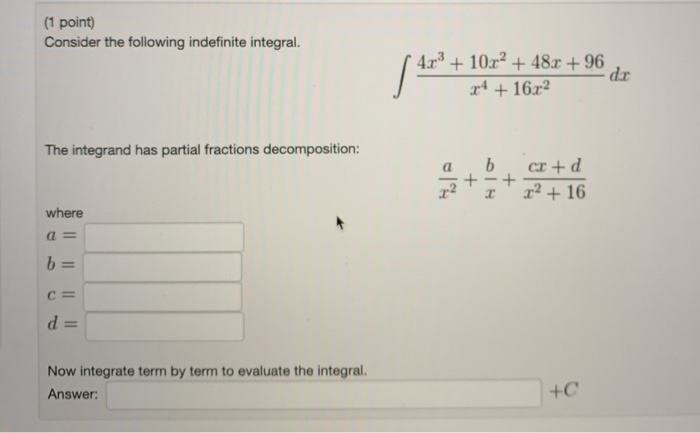 Solved (1 point) Consider the following indefinite integral. | Chegg.com