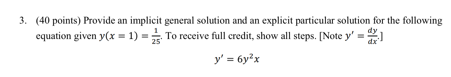 Solved (40 ﻿points) ﻿Provide an ﻿implicit general solution | Chegg.com