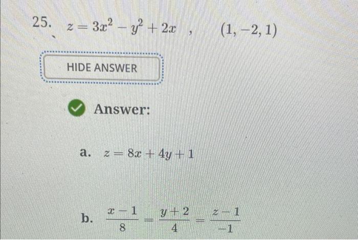 Solved z=3x2−y2+2x Answer: a. z=8x+4y+1 b. 8x−1=4y+2=−1z−1 | Chegg.com