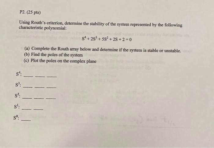 Solved Using Routh's criterion, determine the stability of | Chegg.com