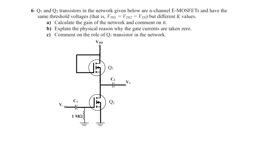 Solved 6- Q1 ﻿and Q2 ﻿transistors in the network given below | Chegg.com