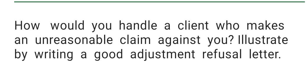 Solved How would you handle a client who makes an | Chegg.com