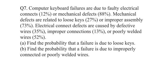 Solved Q7. Computer keyboard failures are due to faulty | Chegg.com