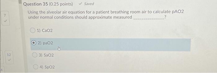 Solved Question 35 (0.25 points) Saved Using the alveolar | Chegg.com