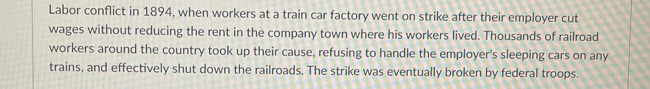 Solved Labor conflict in 1894, ﻿when workers at a train car | Chegg.com
