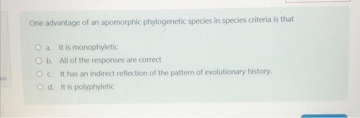 Solved One advantage of an apomorphic phylogenetic species | Chegg.com