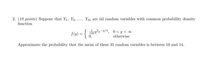 Solved 2. (10 points) Suppose that Y1,Y2,…,Y35 are iid | Chegg.com