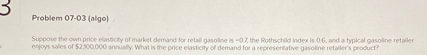 Solved Problem 07-03 (algo)Suppose the own price elasticity | Chegg.com