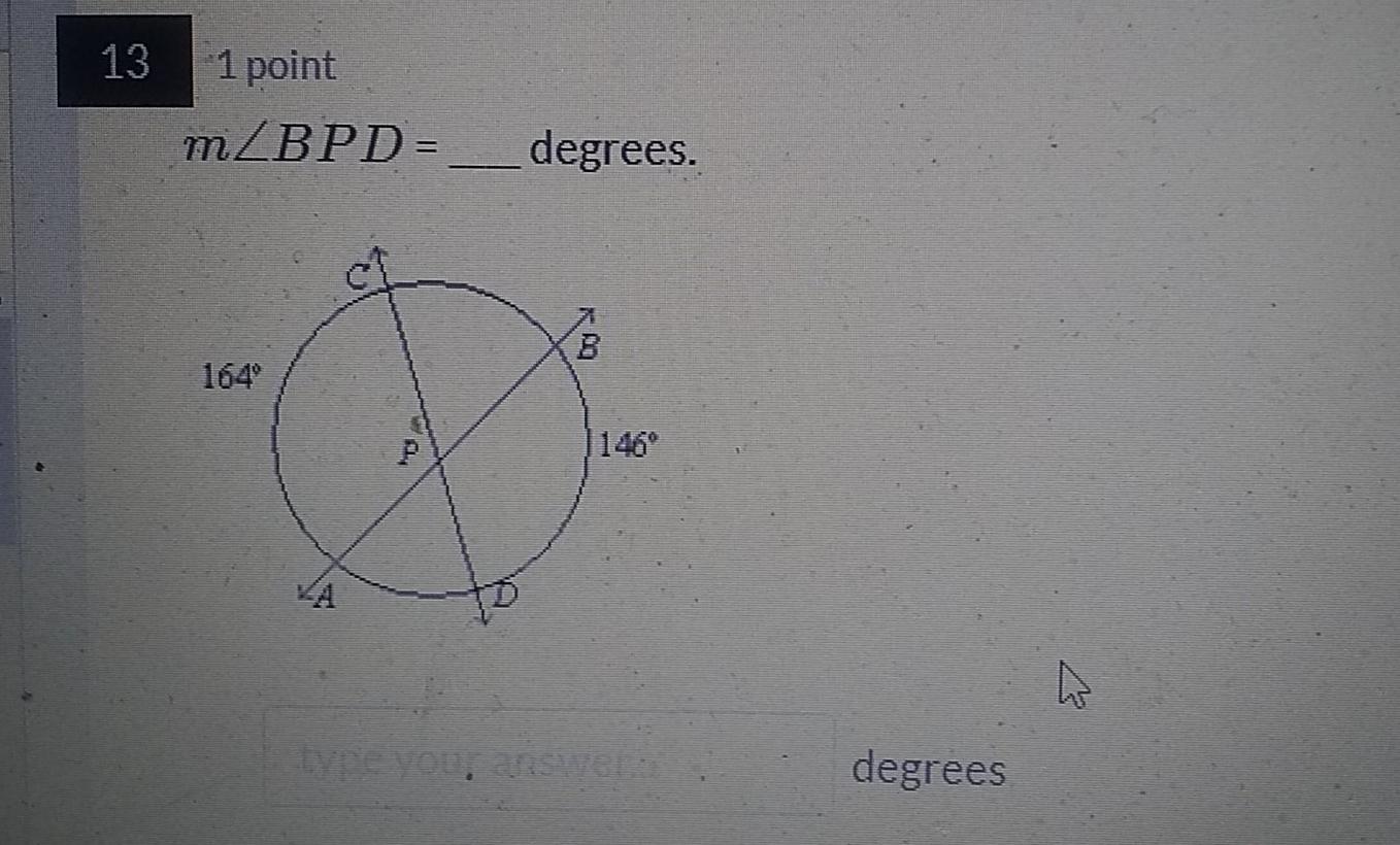 Solved 13 1 point mZBPD = degrees. B P 146° degrees | Chegg.com