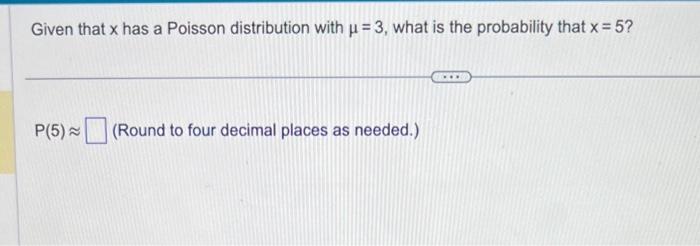 Solved Given that x has a Poisson distribution with μ=3, | Chegg.com
