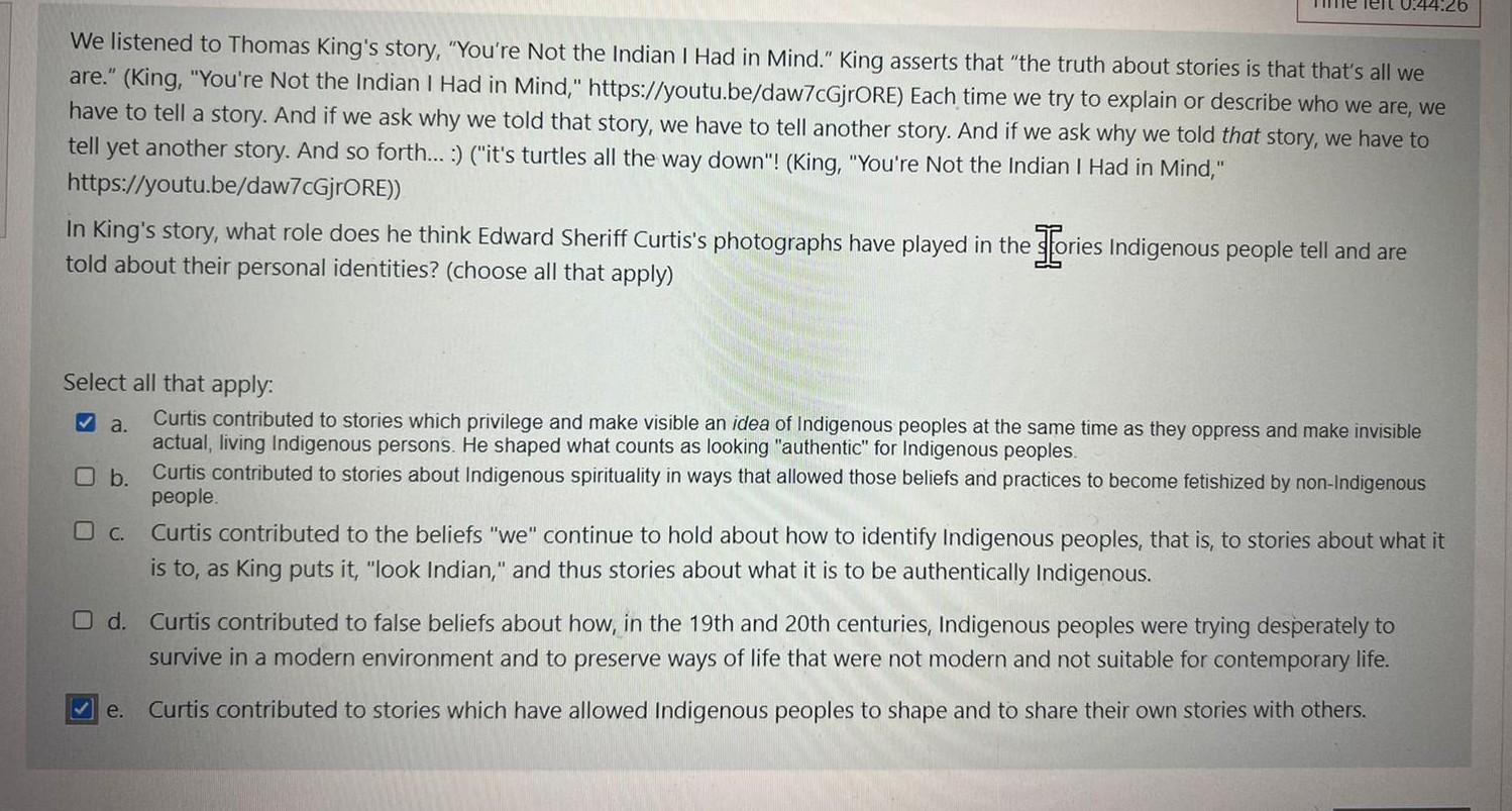 We listened to Thomas King's story, "You're Not the | Chegg.com