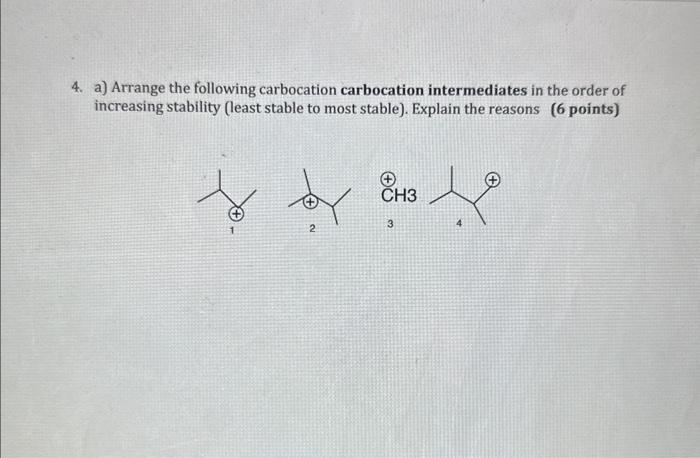 Solved 4. a) Arrange the following carbocation carbocation | Chegg.com