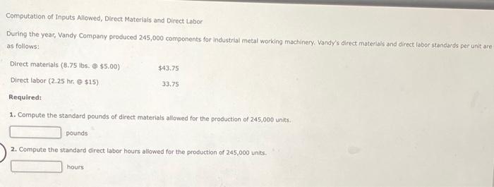 Solved Computation of Inputs Allowed, Direct Materials and | Chegg.com